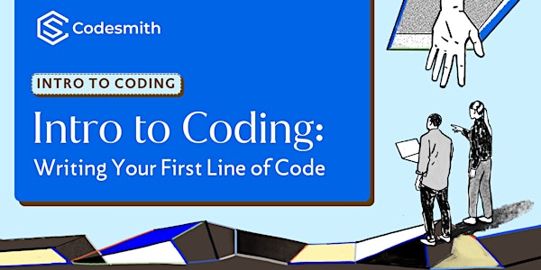 Intro to Coding: Writing Your First Line of Code Tickets, Tue, Jan 7 ... Intro to Coding: Writing Your First Line of Code Tickets, Tue, Jan 7 ...
