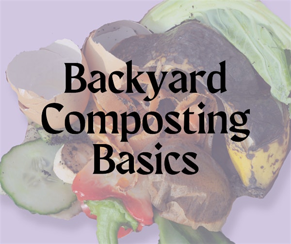 Backyard Composting Basics Tickets, Thu, Jan 16, 2025 at 7:00 PM ... Backyard Composting Basics Tickets, Thu, Jan 16, 2025 at 7:00 PM ...
